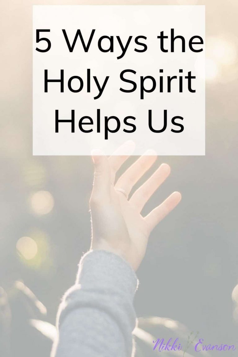 5 Ways the Holy Spirit Helps Us When in Need - Nikki Evanson