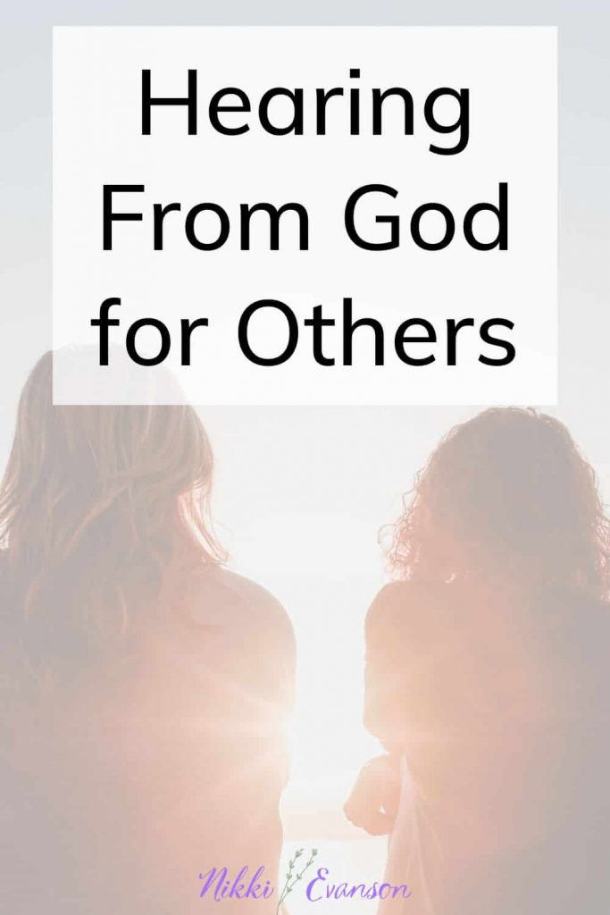 Hearing From God: Allowing Him to Speak Through You for Others - Nikki ...