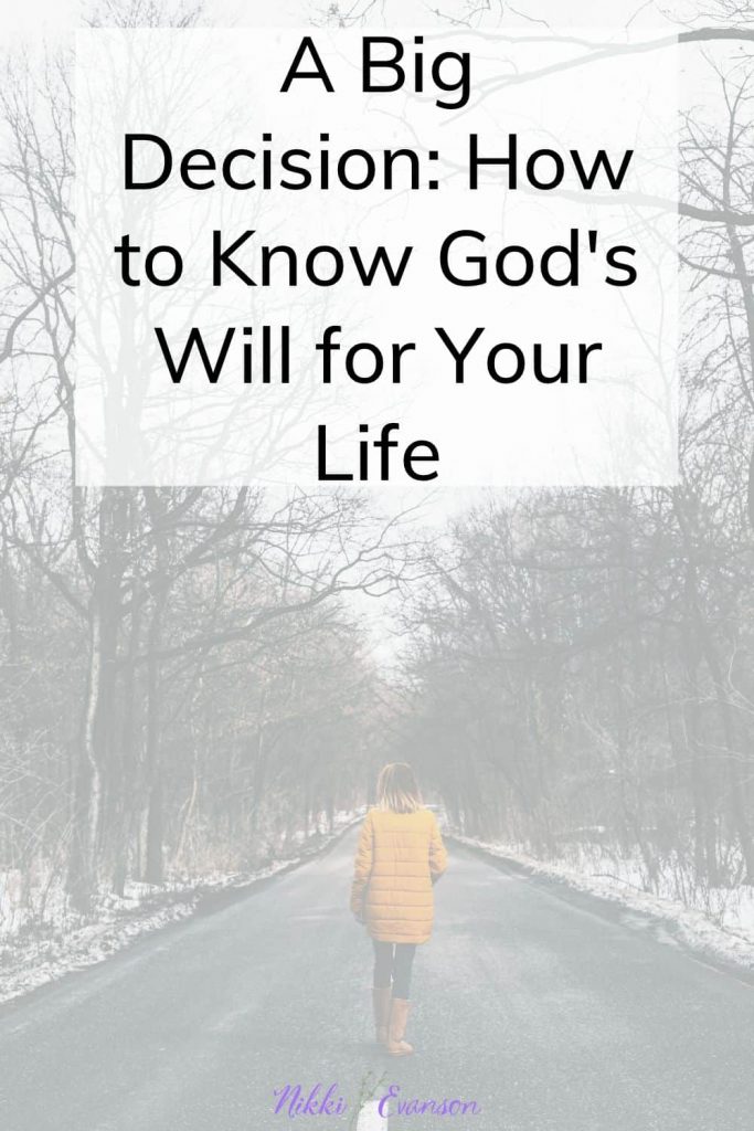 A Big Decision: How to Know God's Will for Your Life - Nikki Evanson