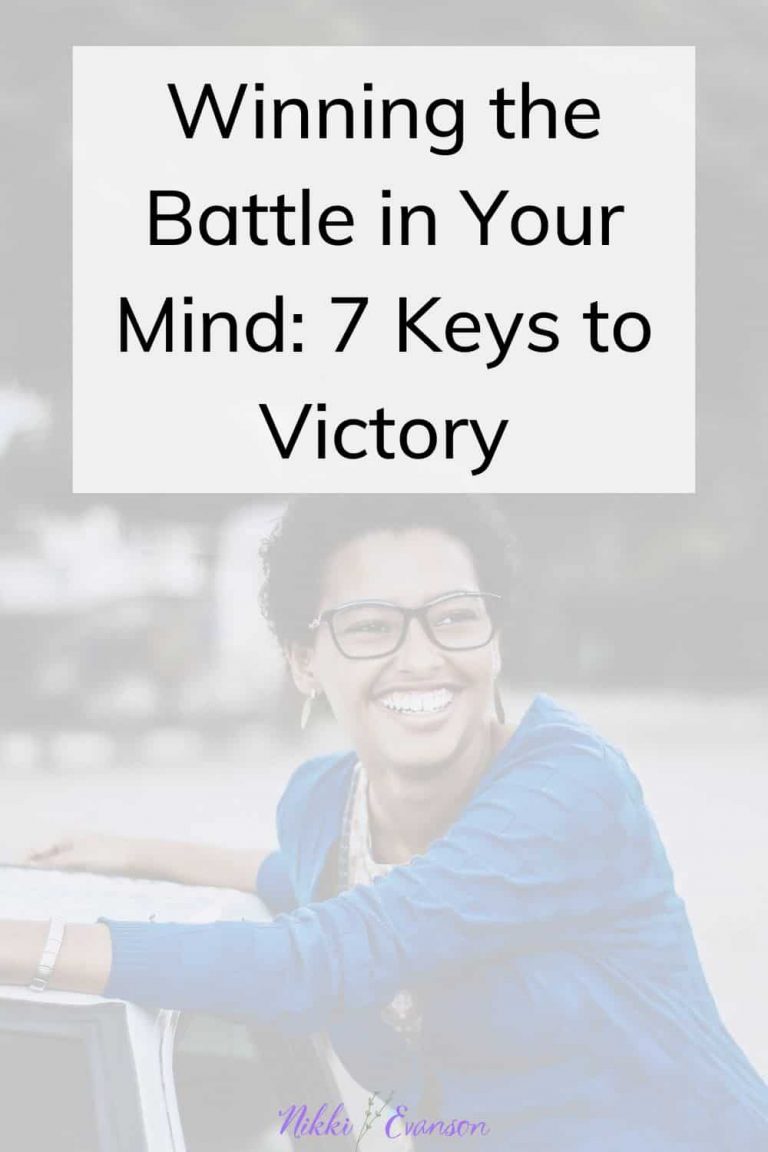 Winning the Battle in Your Mind: 7 Keys to Victory - Nikki Evanson